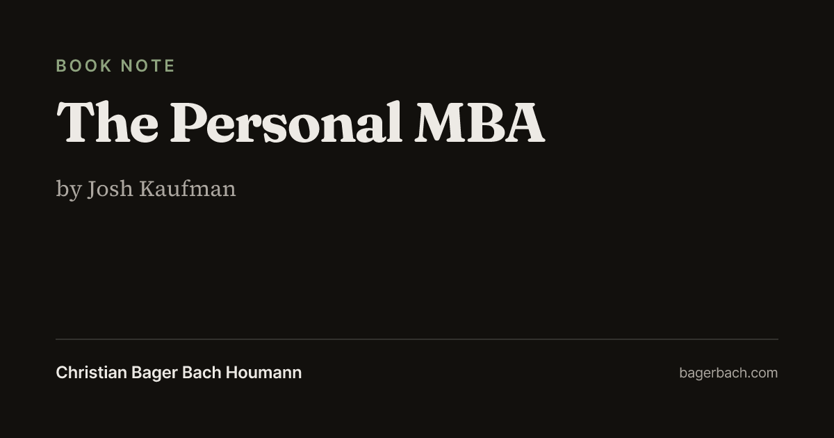 The Personal MBA by Josh Kaufman - Summary & Notes | Christian B. B ...
